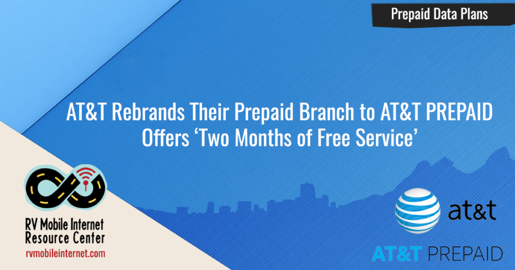 AT&T Rebrands GoPhone to AT&T PREPAID - Offers 'Two Months Free' Promo ...