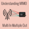Understanding MIMO (Multiple Input, Multiple Output) - Cellular Speed & Booster Implications ...