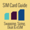 All About Cellular SIM Cards - Swapping, Resizing, Multi SIM, eSIM ...