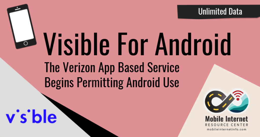 Verizon Based Visible $40/mo Smartphone Plan Enables Android ...