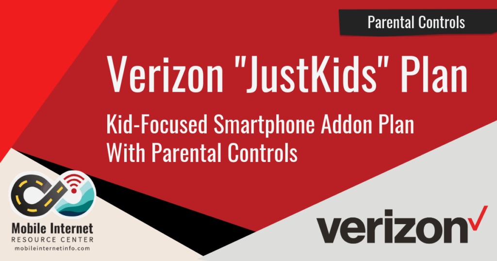 Verizon "JustKids" Smartphone Plan Released - Mobile Internet Resource ...
