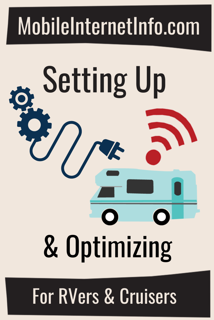 Fine Tuning Your Mobile Internet Setup at a New RV or Boat Location ...