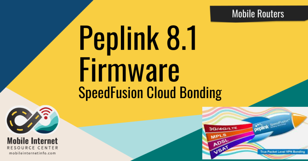 Peplink Router Firmware 8.1 Brings SpeedFusion Cloud Bonding & More ...