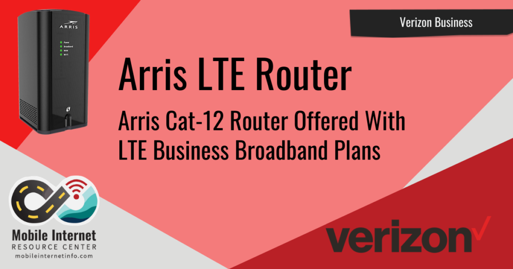Verizon Business Offers Arris LTE Router and Business Broadband Plans ...
