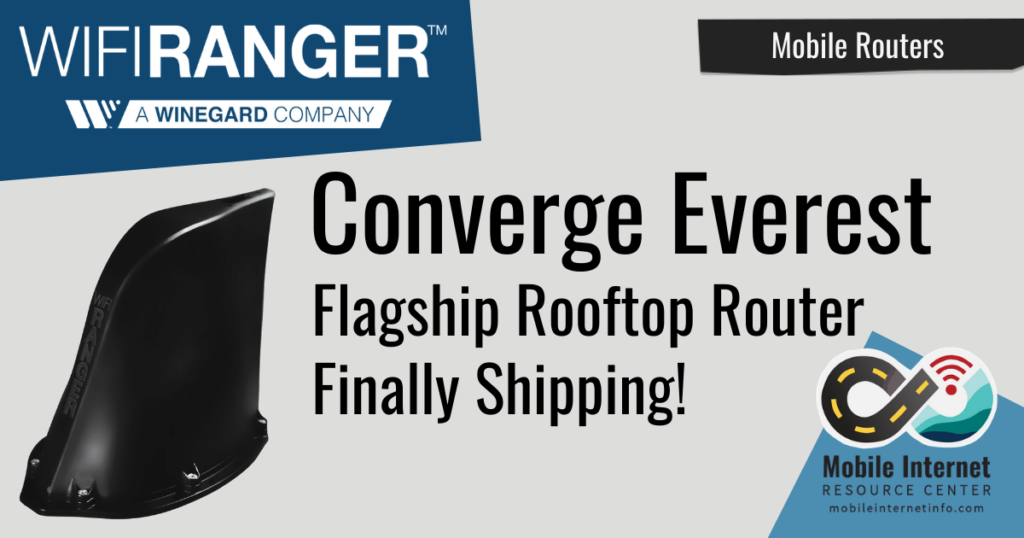 WiFiRanger Converge Everest: Ready At Last, With Upgraded Modem Options ...