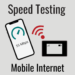 Testing Internet Speeds & Performance for Mobile Connectivity - Mobile ...