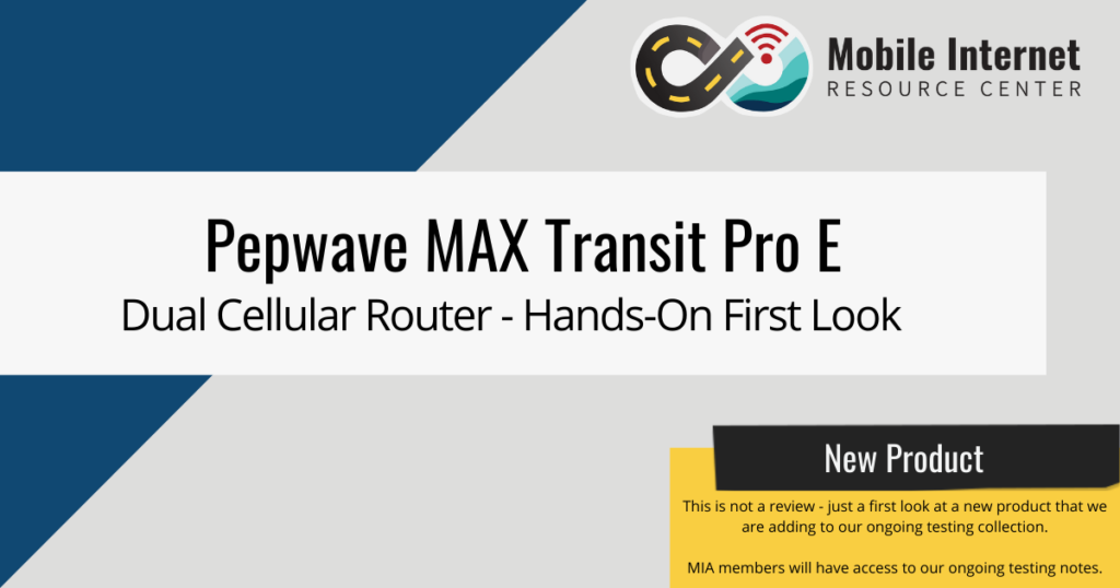 First Look: Pepwave MAX Transit Pro E Dual Cellular Router from Peplink ...