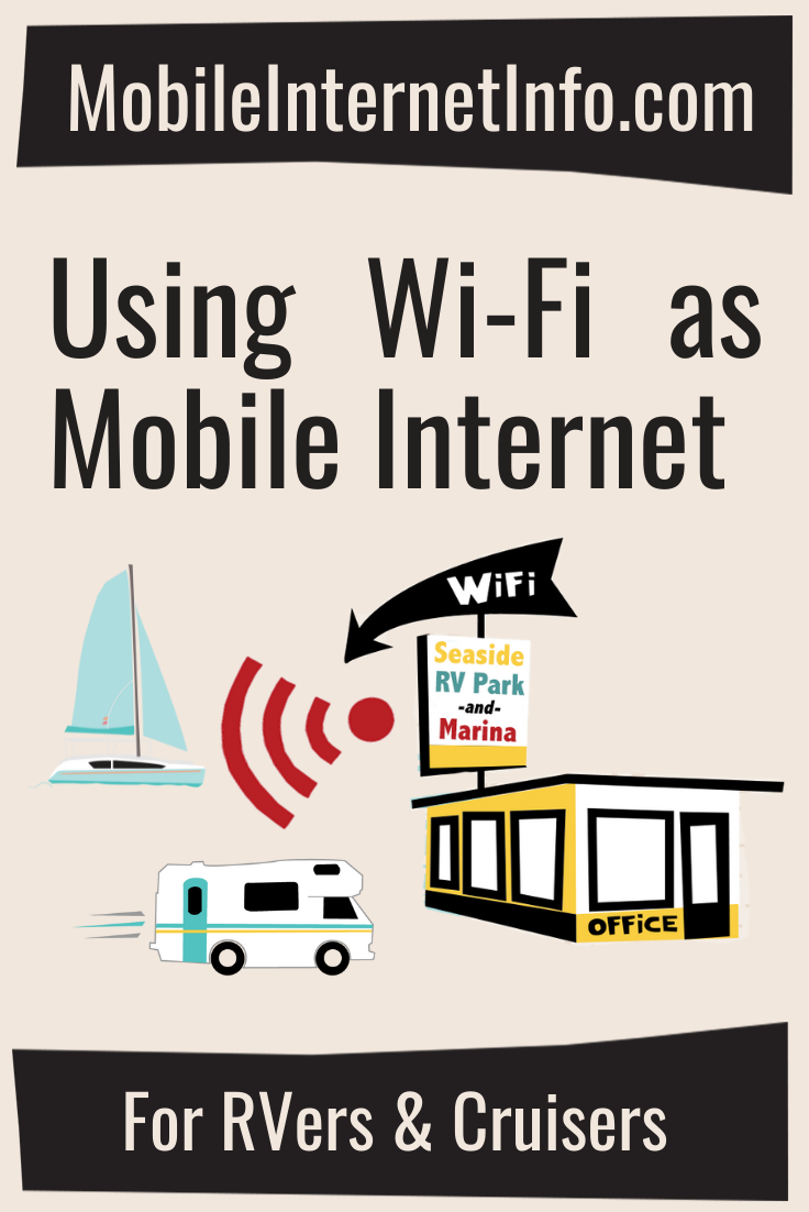 Using Wi-Fi as a Mobile Internet Source for RV & Boat Travels ...