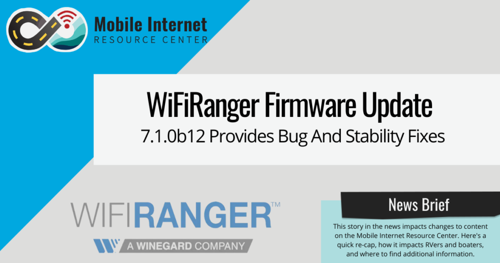 WiFiRanger Releases 7.1.0b12 Firmware Update - Mobile Internet Resource ...