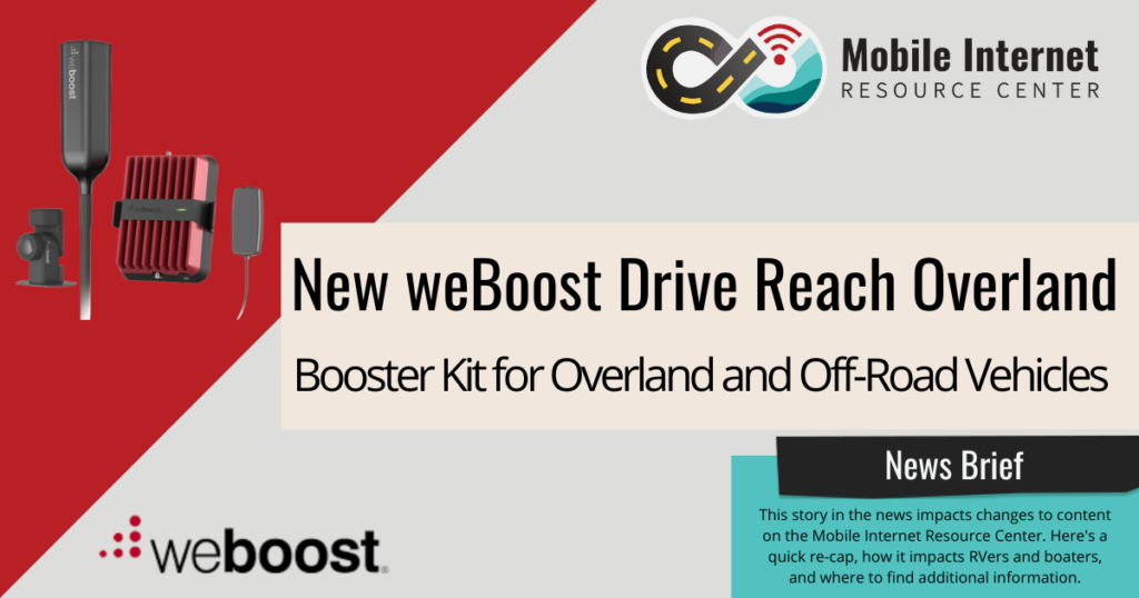 WeBoost Adds New Drive Reach Cellular Booster Kit Designed For Overland ...