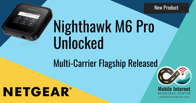 Netgear Releases Unlocked, All-Carrier Nighthawk M6 Pro 5G Mobile ...