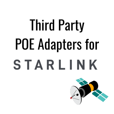 Overview: Third-Party POE Adapters for Starlink (Satellite) - Mobile ...