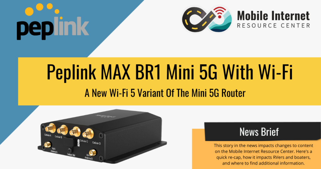 Peplink Launches MAX BR1 Mini 5G with Wi-Fi - Mobile Internet Resource Center